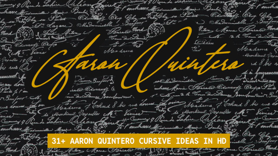 Aaron Quintero in Cursive ⚡ | 100+ Signature Ideas 2025
