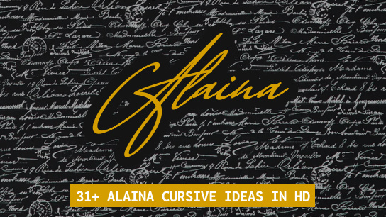 Alaina in Cursive ⚡ | 100+ Signature Ideas 2025
