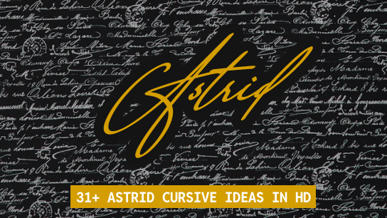 Astrid in Cursive ⚡ | 100+ Signature Ideas 2025