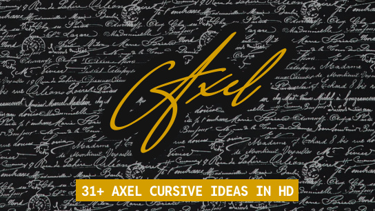 Axel in Cursive ⚡ | 100+ Signature Ideas 2025