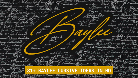 Baylee in Cursive ⚡ | 100+ Signature Ideas 2025