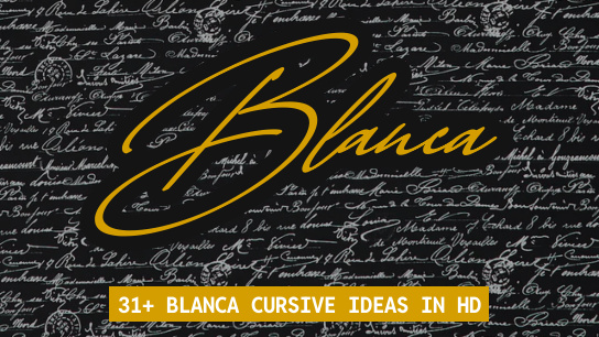 Blanca in Cursive ⚡ | 100+ Signature Ideas 2025