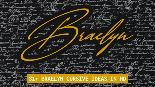 Braelyn in Cursive ⚡ | 100+ Signature Ideas 2025
