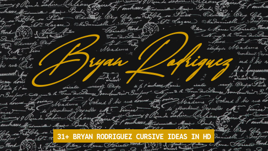 Bryan Rodriguez in Cursive ⚡ | 100+ Signature Ideas 2025