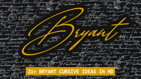 Bryant in Cursive ⚡ | 100+ Signature Ideas 2025