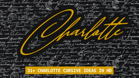 Charlotte in Cursive ⚡ | 100+ Signature Ideas 2025
