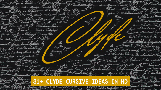 Clyde in Cursive ⚡ | 100+ Signature Ideas 2025