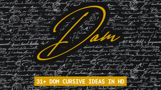 DOM in Cursive ⚡ | 100+ Signature Ideas 2025