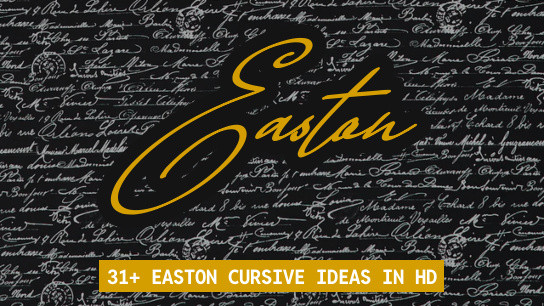 Easton in Cursive ⚡ | 100+ Signature Ideas 2025