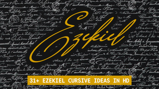 Ezekiel in Cursive ⚡ | 100+ Signature Ideas 2025