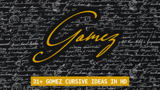 Gomez in Cursive ⚡ | 100+ Signature Ideas 2024