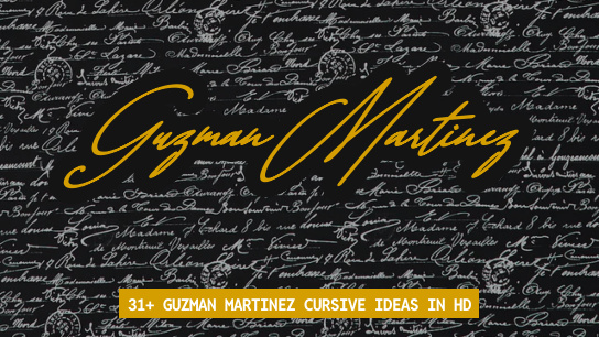 Guzman Martinez in Cursive ⚡ | 100+ Signature Ideas 2025