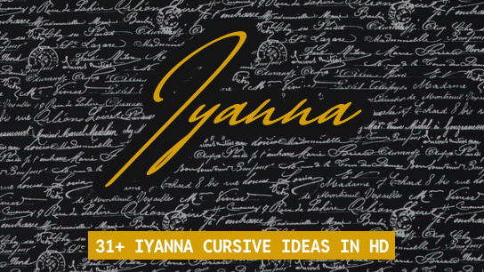 Iyanna in Cursive ⚡ | 100+ Signature Ideas 2025