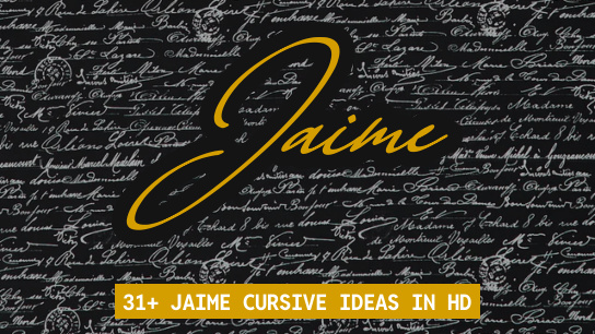 Jaime in Cursive ⚡ | 100+ Signature Ideas 2024