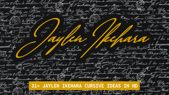 Jaylen Ikehara in Cursive ⚡ | 100+ Signature Ideas 2025