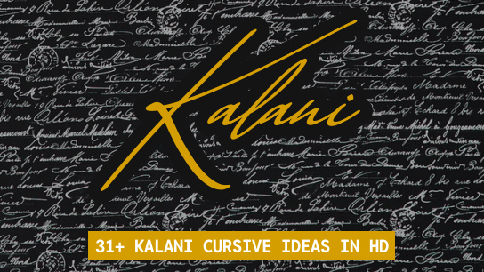 Kalani in Cursive ⚡ | 100+ Signature Ideas 2025
