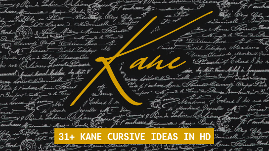 Kane in Cursive ⚡ | 100+ Signature Ideas 2025