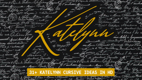 Katelynn in Cursive ⚡ | 100+ Signature Ideas 2025