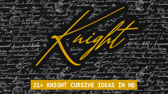 Knight in Cursive ⚡ | 100+ Signature Ideas 2025