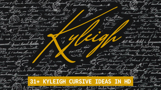 Kyleigh in Cursive ⚡ | 100+ Signature Ideas 2025