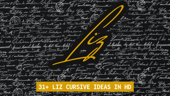 LIZ in Cursive ⚡ | 100+ Signature Ideas 2025