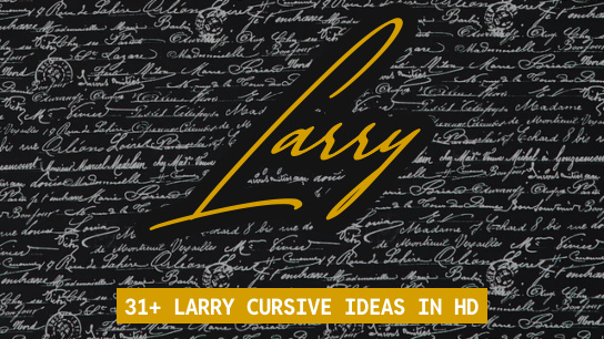 Larry in Cursive ⚡ | 100+ Signature Ideas 2025