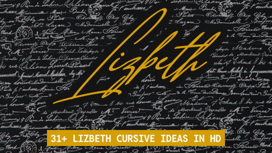 Lizbeth in Cursive ⚡ | 100+ Signature Ideas 2025