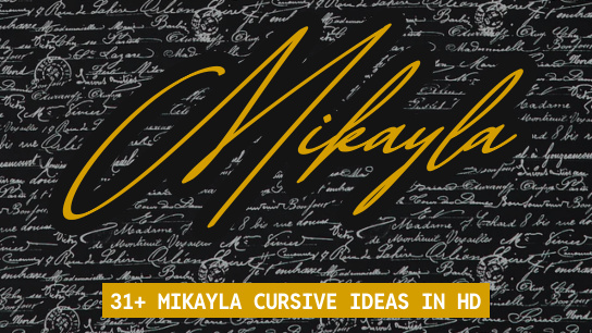 Mikayla in Cursive ⚡ | 100+ Signature Ideas 2025