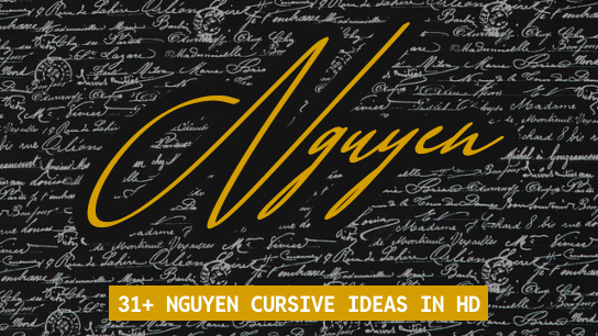 Nguyen in Cursive ⚡ | 100+ Signature Ideas 2025