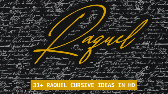 Raquel in Cursive ⚡ | 100+ Signature Ideas 2025