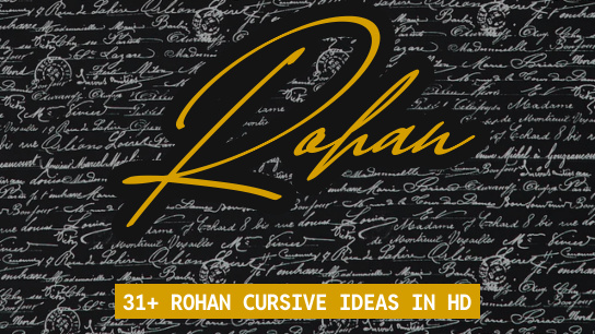 Rohan in Cursive ⚡ | 100+ Signature Ideas 2025