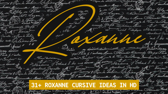 Roxanne in Cursive ⚡ | 100+ Signature Ideas 2025