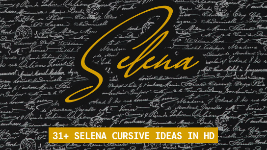 Selena in Cursive ⚡ | 100+ Signature Ideas 2025