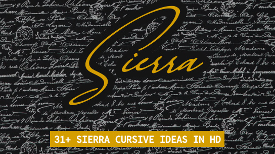 Sierra in Cursive ⚡ | 100+ Signature Ideas 2025