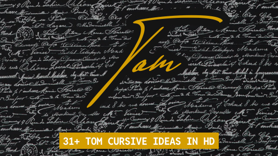 TOM in Cursive ⚡ | 100+ Signature Ideas 2025