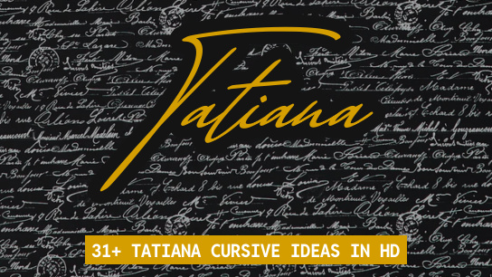 Tatiana in Cursive ⚡ | 100+ Signature Ideas 2025
