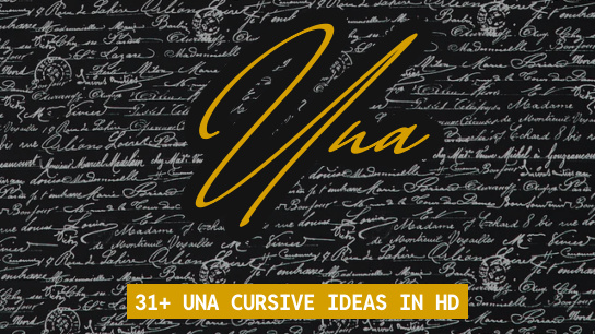 UNA in Cursive ⚡ | 100+ Signature Ideas 2025