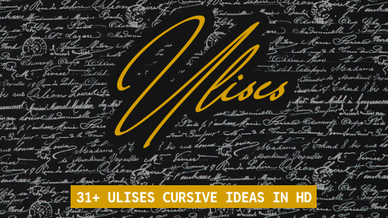 Ulises in Cursive ⚡ | 100+ Signature Ideas 2025
